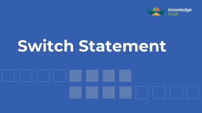 switch Statement | Video Tutorials for ICSE Computer Applications with BlueJ | KnowledgeBoat